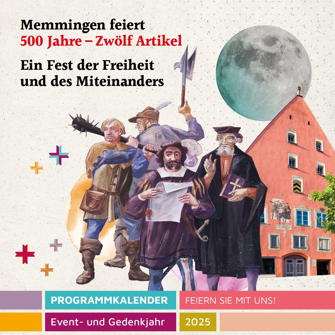 Stadt Memmingen: Großes Programm im Gedenkjahr „500 Jahre Zwölf Artikel“